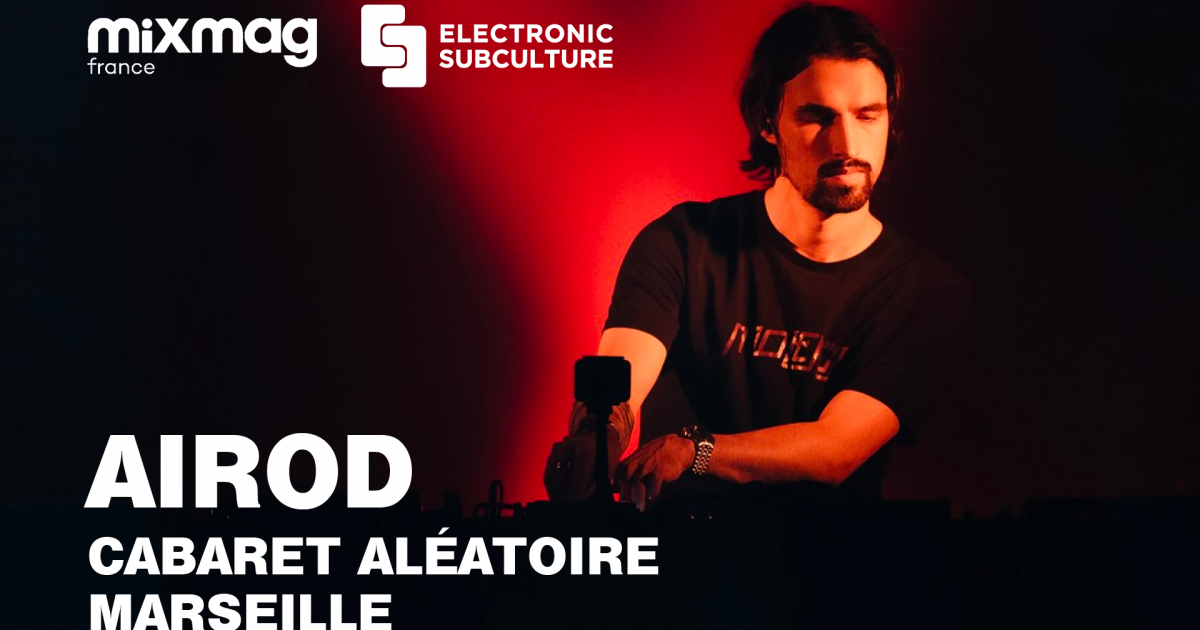 Airod pour Electronic Subculture au Cabaret Aléatoire - En bref ...