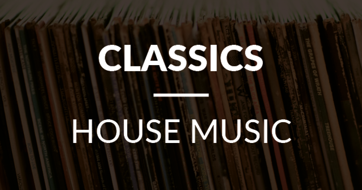 Classics : House - Blog - Mixmag France